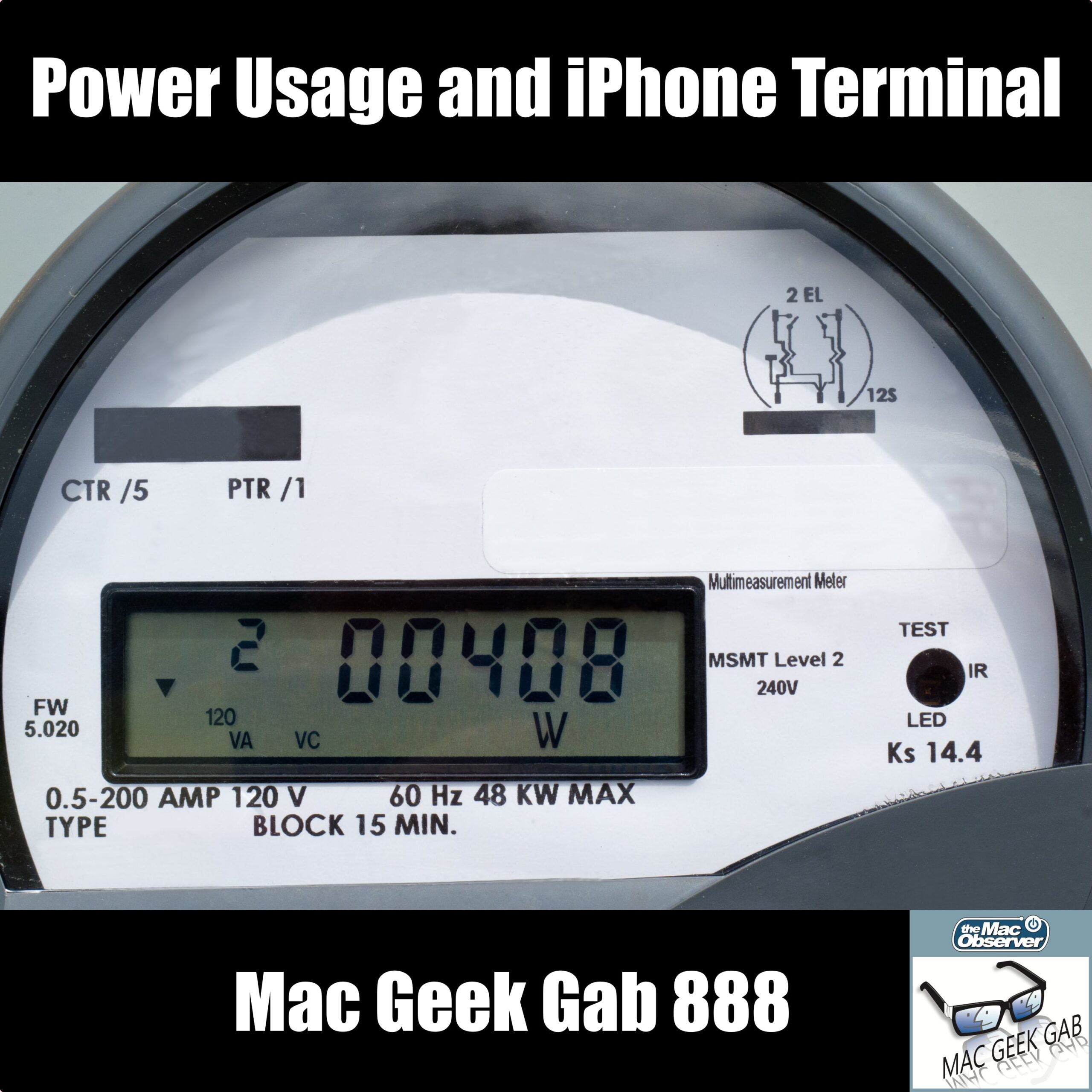 Power Usage and iPhone Terminal — Mac Geek Gab 888